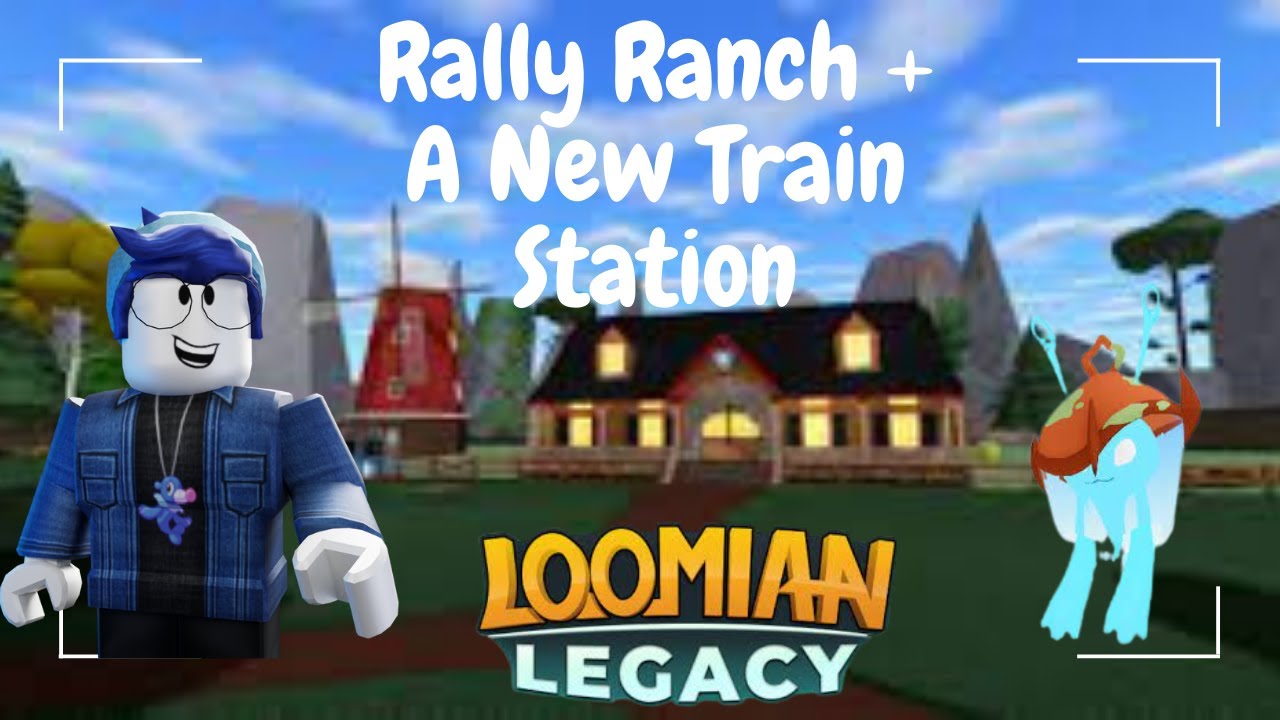 Rally Ranch + A new Train Station in Loomian Legacy! part 7 - YouTube