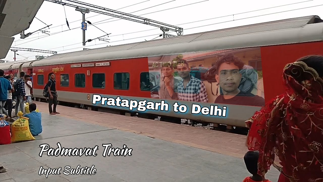 Pratapgarh to Delhi Padmavat train 🚂 Song_Tum Pyar Karne Dete to Tumhe ...