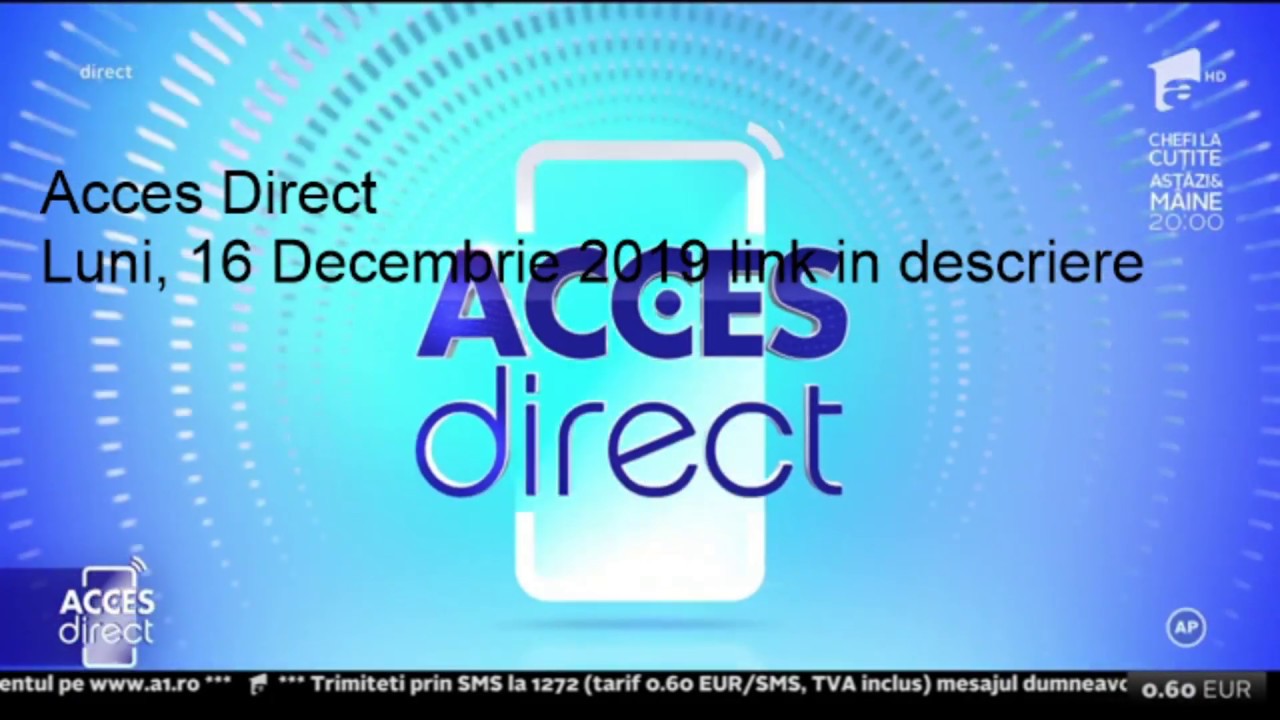 Acces Direct Luni, 16 Decembrie 2019 - YouTube