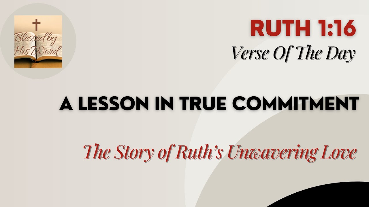 Verse Of The Day | Ruth 1:16 | A Lesson In True Commitment | September 15, 2024 - YouTube
