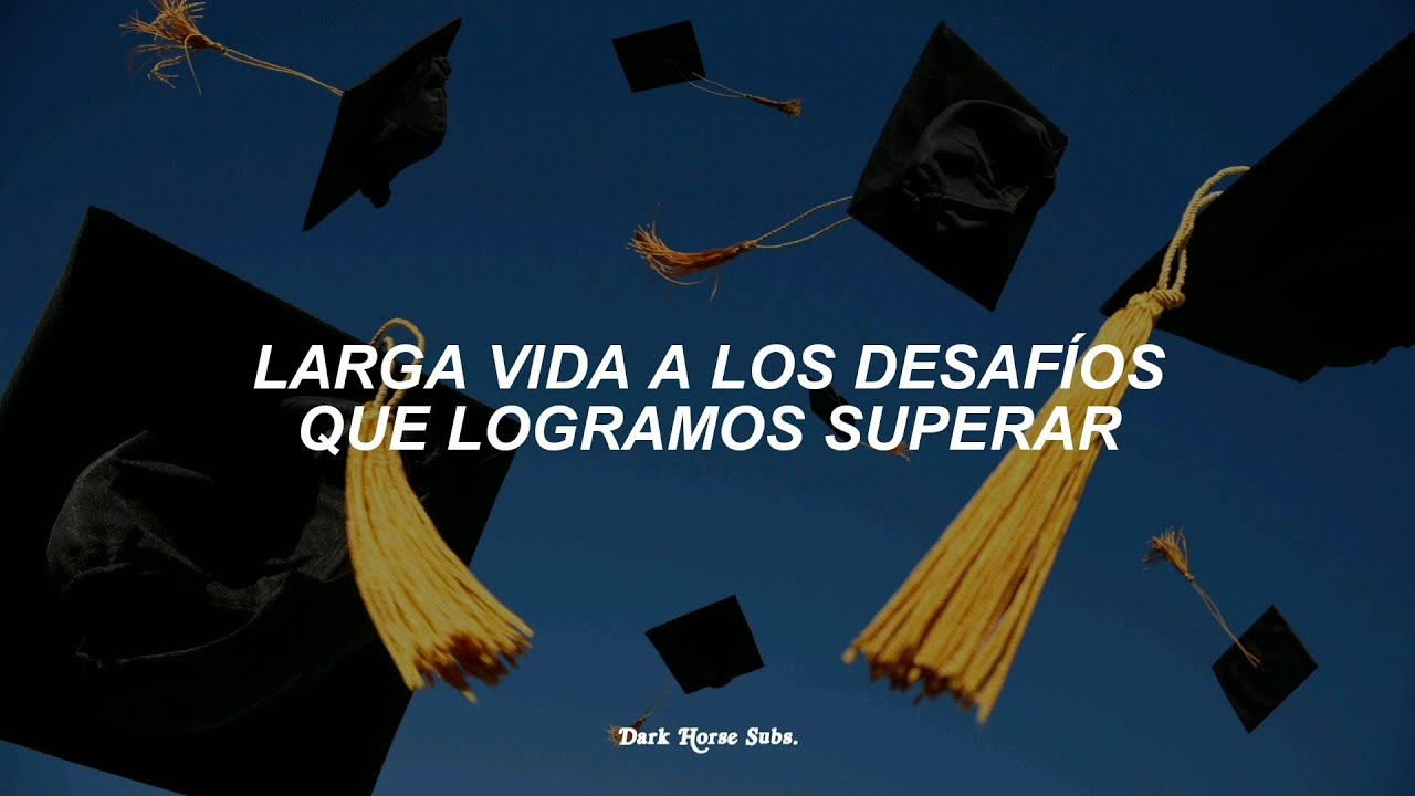 Esta canción es perfecta para el día de tu graduación. - YouTube