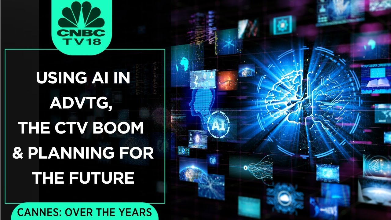 Using AI In Advertising, The CTV Boom & Planning For The Future | CNBC ...