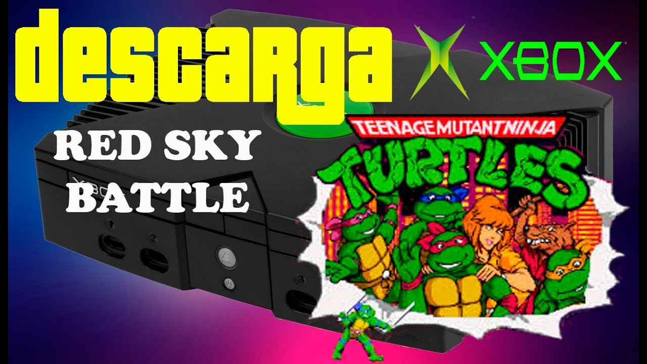 TMNT - Red Sky Battle "XBOR" para Xbox Clásico | KX - YouTube