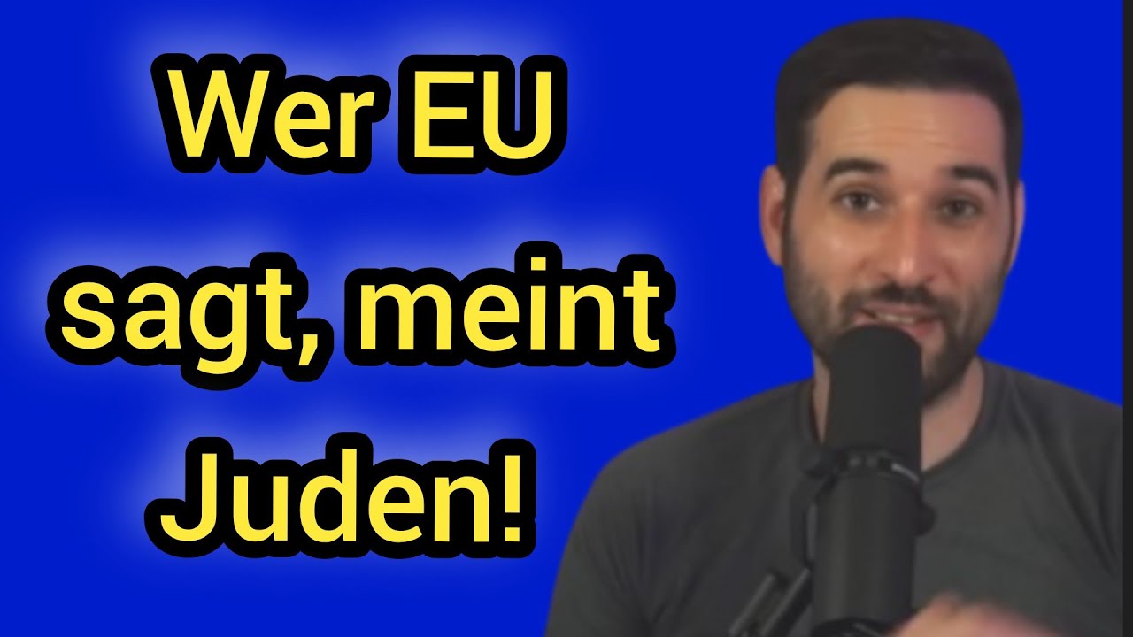 Wer "EU" sagt, meint eigentlich "die Juden"! Linker Streamer Der Dara ...