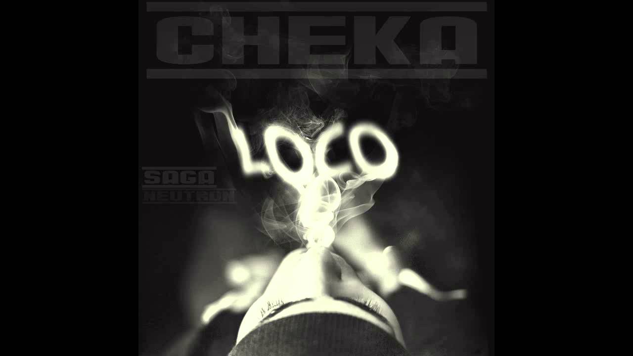 CHEKA LOCO ( Original de Estudio) Prod. by Saga Neutron - @SagaNeutron ...