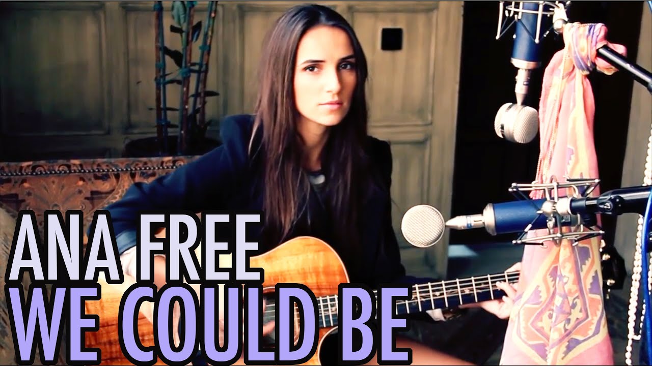 Ana Free - We Could Be (Original) - YouTube