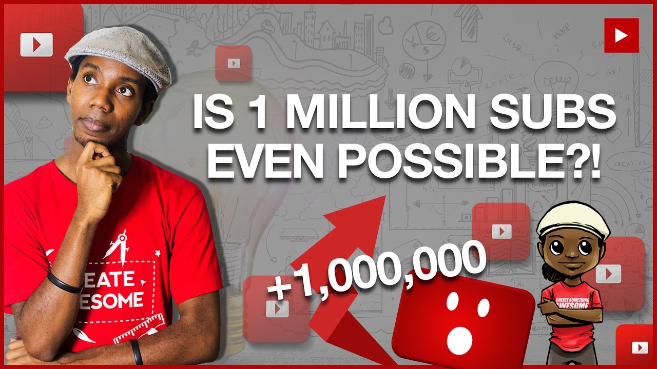 Is 1 Million Subscribers on YouTube Still Possible?! - YouTube