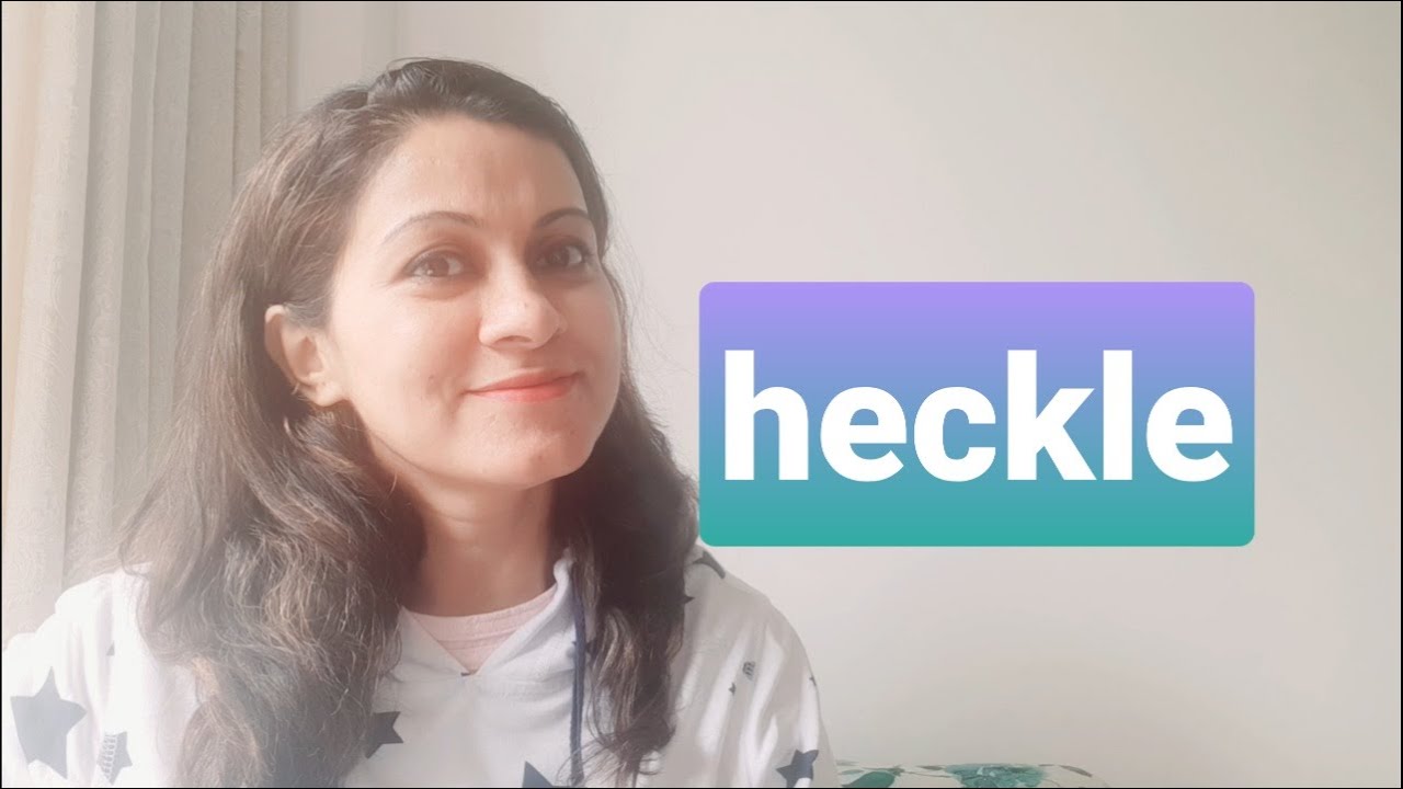 Word #329 #heckle /etymology, meaning, pronunciation, examples/A Word A ...