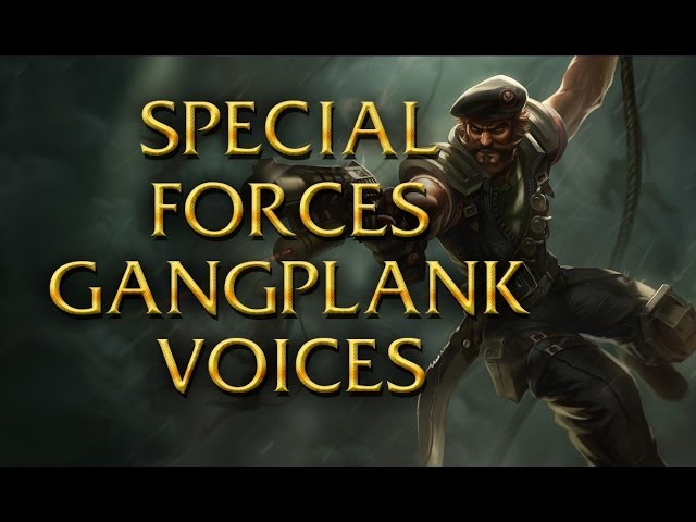 Gangplank Special Forces