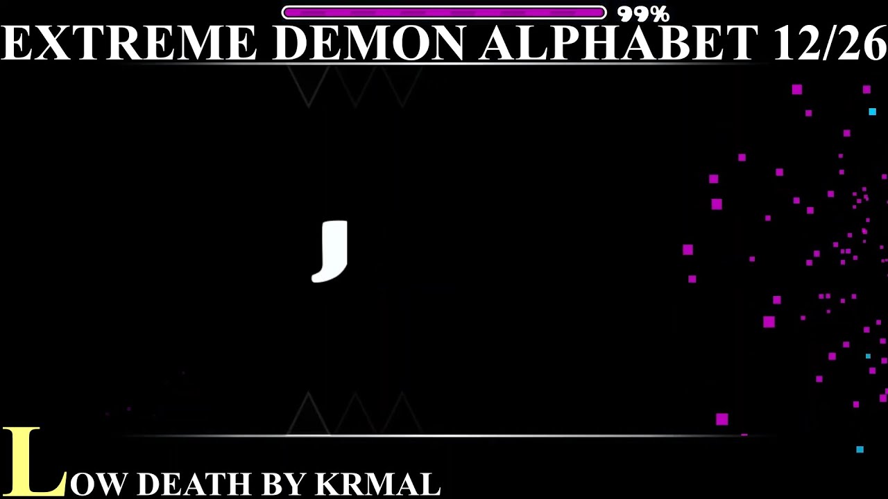 (Extreme Demon Alphabet 12/26) "Low Death" by KrmaL (Extreme Demon) 100% Complete - YouTube