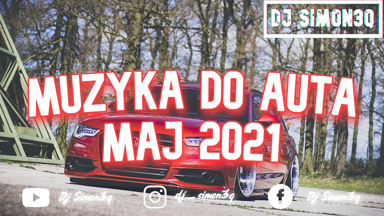 🔥🔥🔥MUZYKA DO AUTA VOL 20🔥🔥🔥MAJ 2021⛔BASS⛔ - YouTube