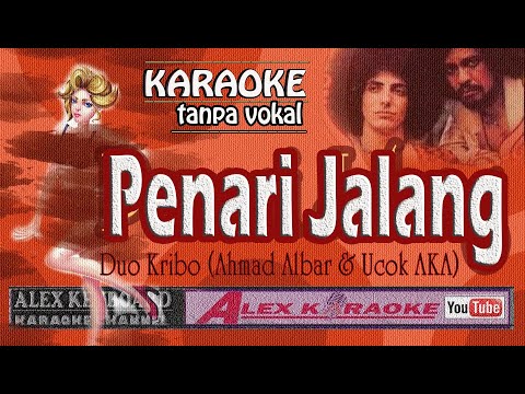 PENARI JALANG ~ Karaoke DUO KRIBO ~ Nada PRIA direndahkan ALEX KARAOKE ...