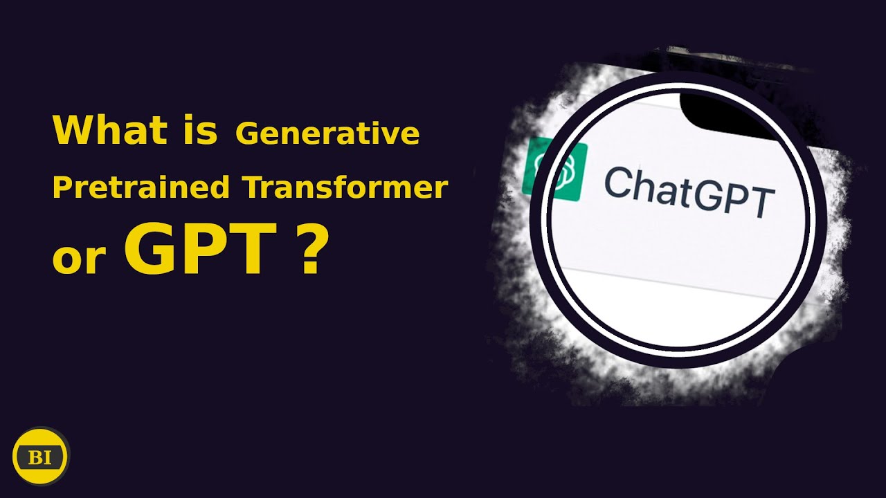 What is Generative Pretrained Transformer or GPT ? | GPT - YouTube