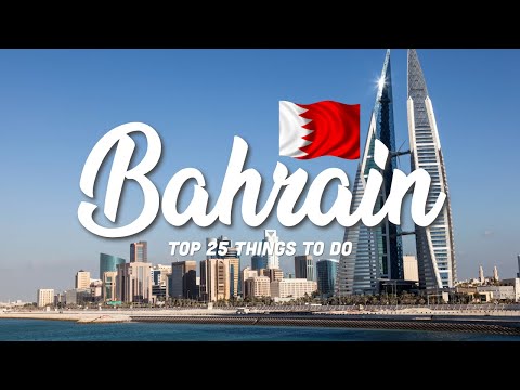 TOP 25 Things To Do In Bahrain 🇧🇭