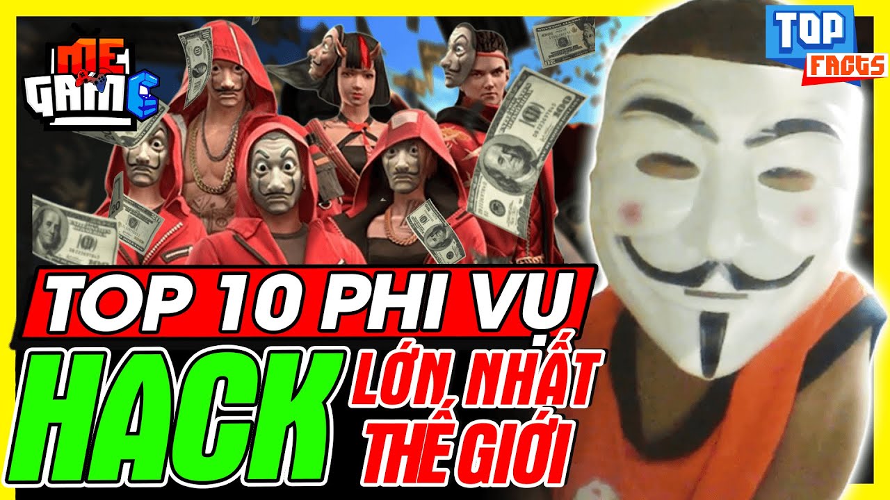 Top 10 Phi Vụ Hack Game Lớn Nhất Thế Giới - Hacker Lỏ | meGAME - YouTube