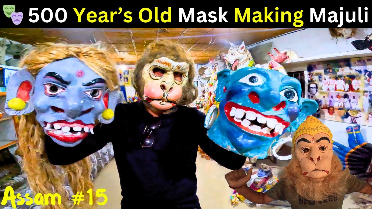 🎭 500 Year's Old Art Of Mask Making In Majuli World's Biggest River ...