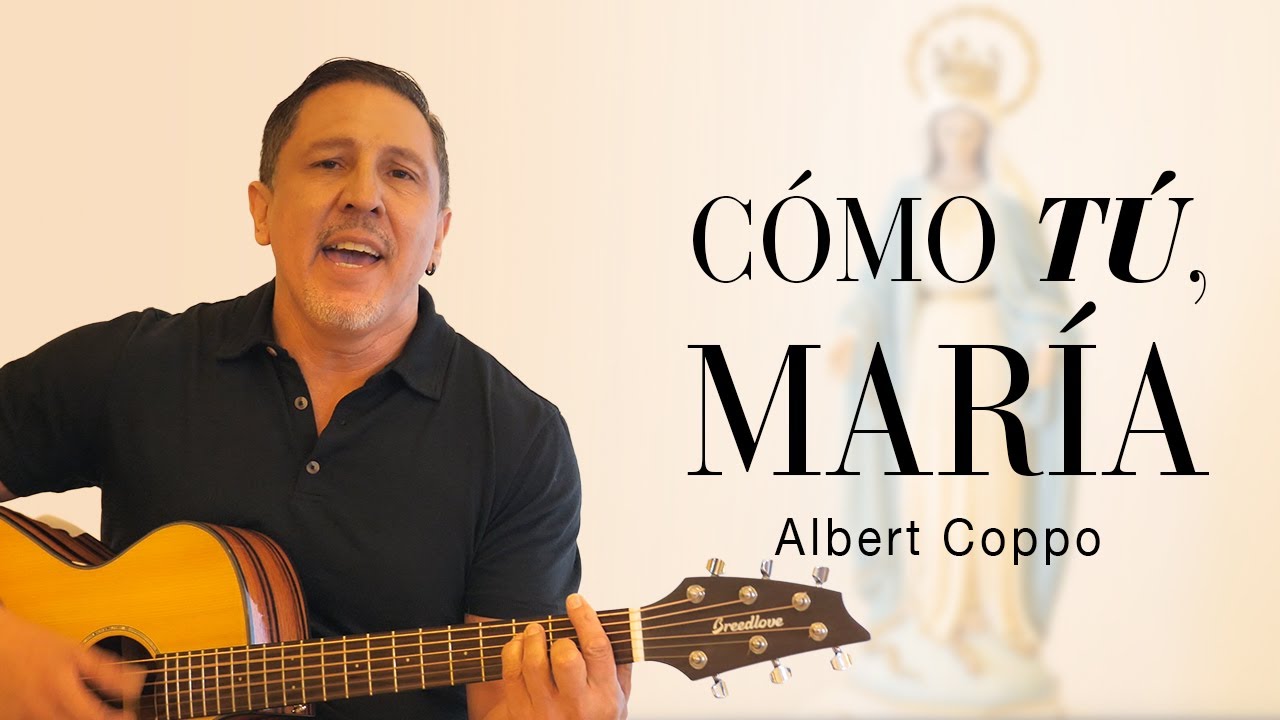 Como Tú María - Albert Coppo: Song Lyrics, Music Videos & Concerts