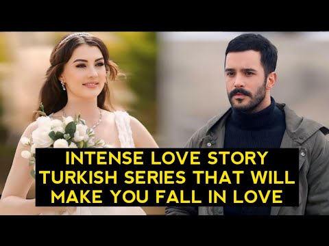 Top 8 Intense Love Story Turkish Drama Series That Will Make You Fall ...