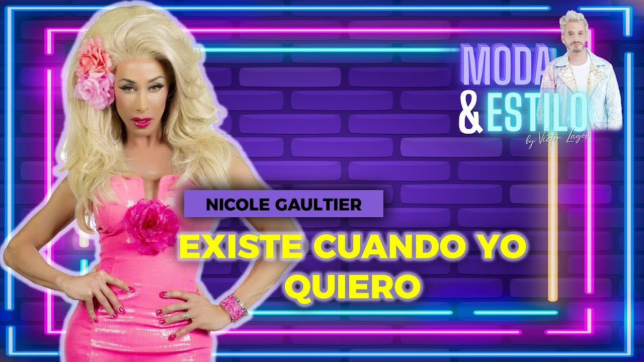 #M&E | INVITADA NICOLE GAULTIER - MODA & ESTILO CAP6 T1 - YouTube