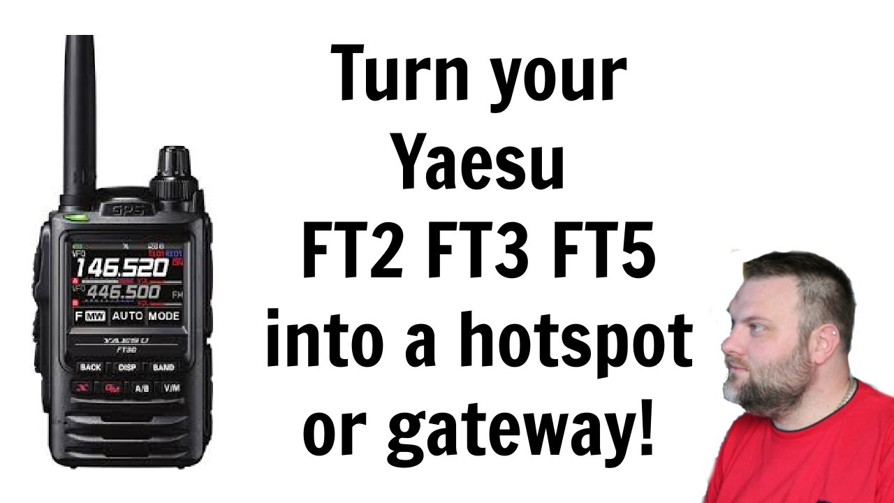 How to turn your Yaesu FT2 FT3 FT5 into a Hotspot or gateway! Step by ...