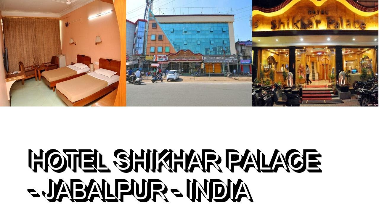 Hotel Shikhar Palace Jabalpur India - YouTube