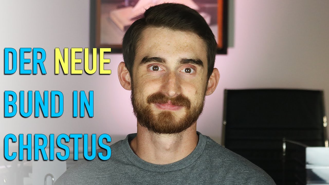 🇩🇪 Der neue Bund in Christus - 25 Oktober 2020 - Matthias Patz - YouTube