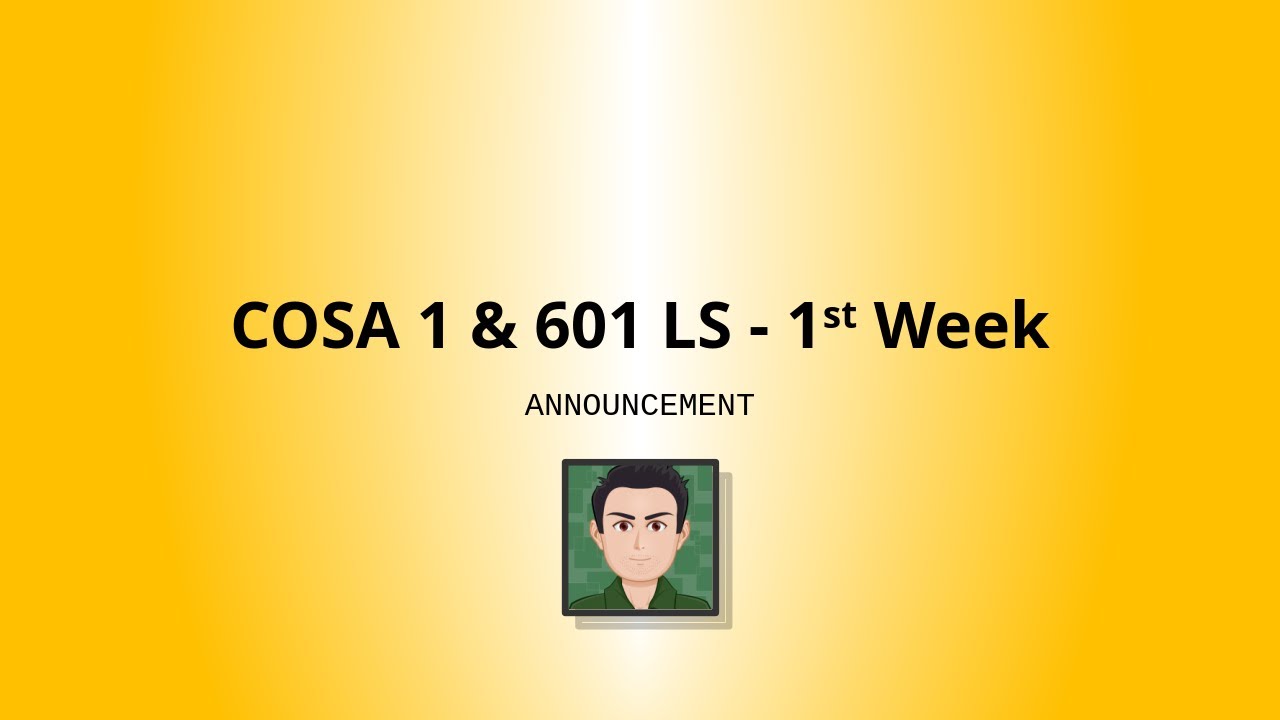 COSA 1 & 601 Late Start - First Week - YouTube