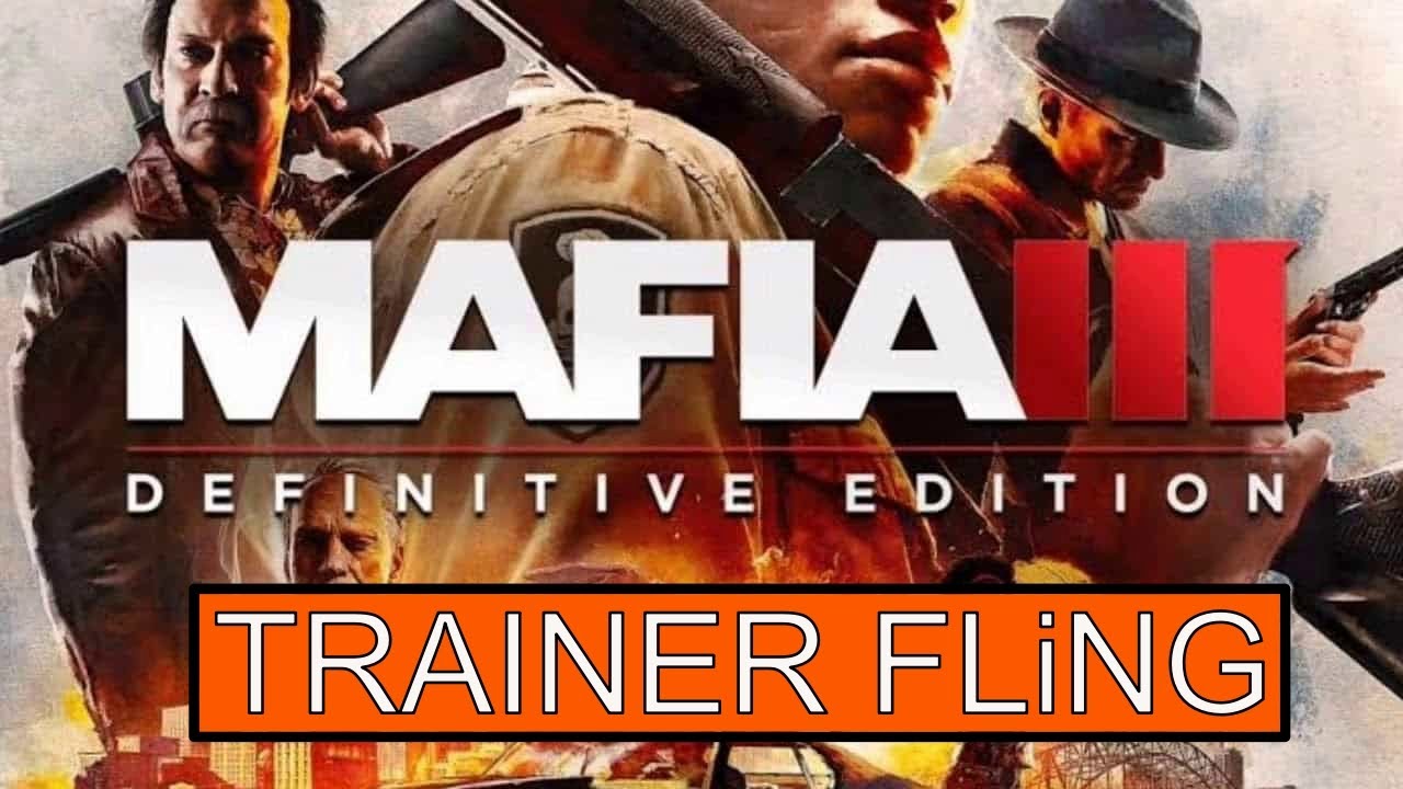 Mafia 3 Definitive Edition Trainer FLiNG infinite live - YouTube