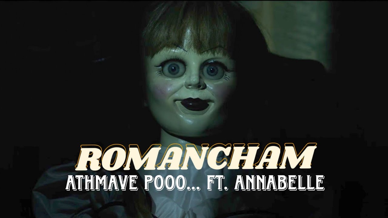 Annabelle × Athmaave Po | Annabelle Comes Home | Romancham | Sushin ...