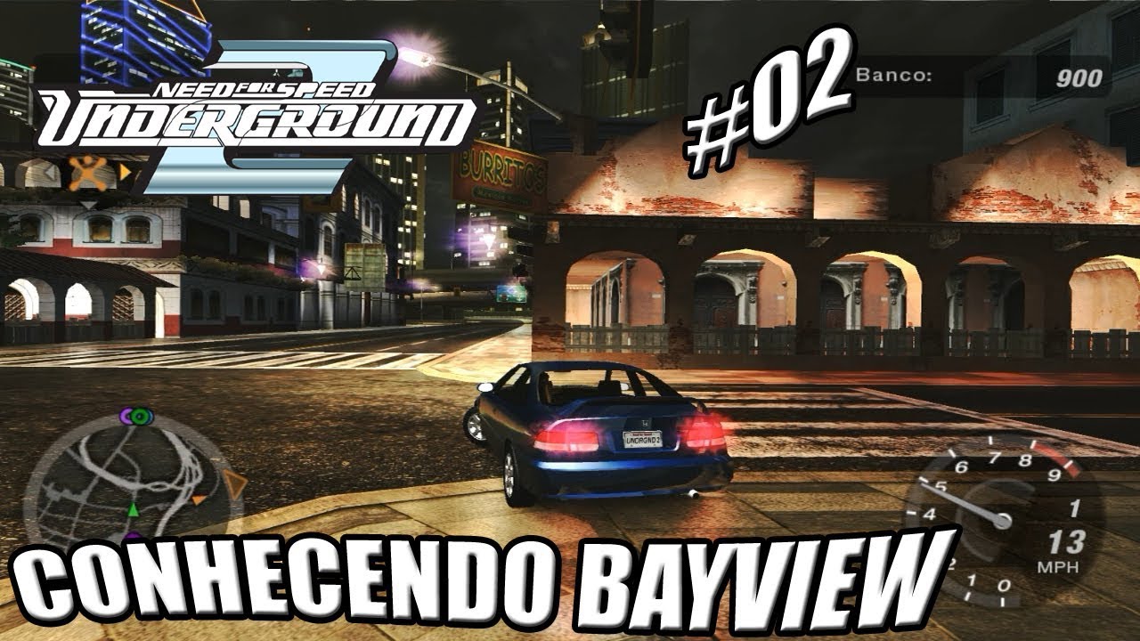 Need For Speed Underground 2 REDUX 2019 | #02 Conhecendo BAYVIEW e ...