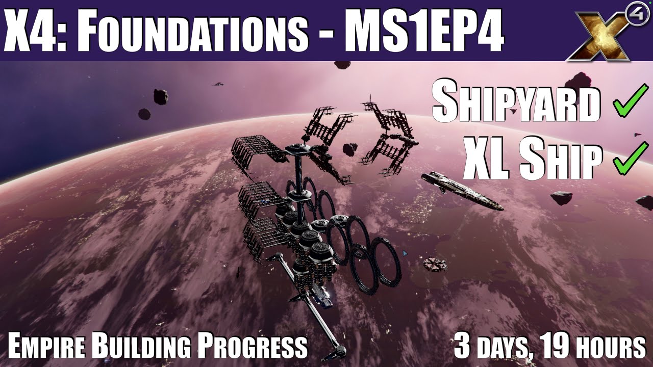 Completed Shipyard and building 1st XL-sized ship // X4: Foundations ...