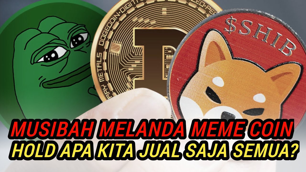WAJIB WASPADA BUAT YANG HOLD MEME COIN !!! - YouTube