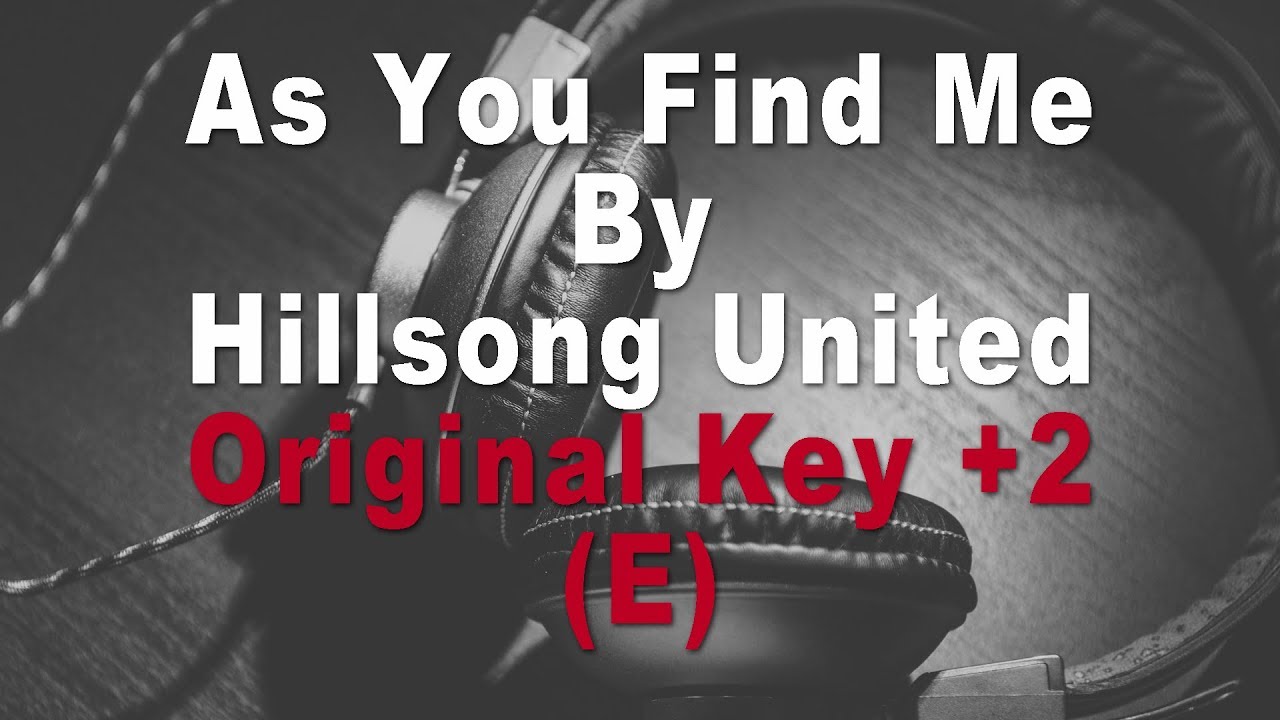 Hillsong United | As You Find Me Instrumental Music and Lyrics ...