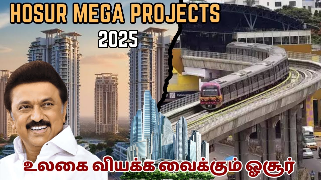 HOSUR UPCOMING MEGA PROJECTS 2025 | TAMIL | SK INFO - YouTube