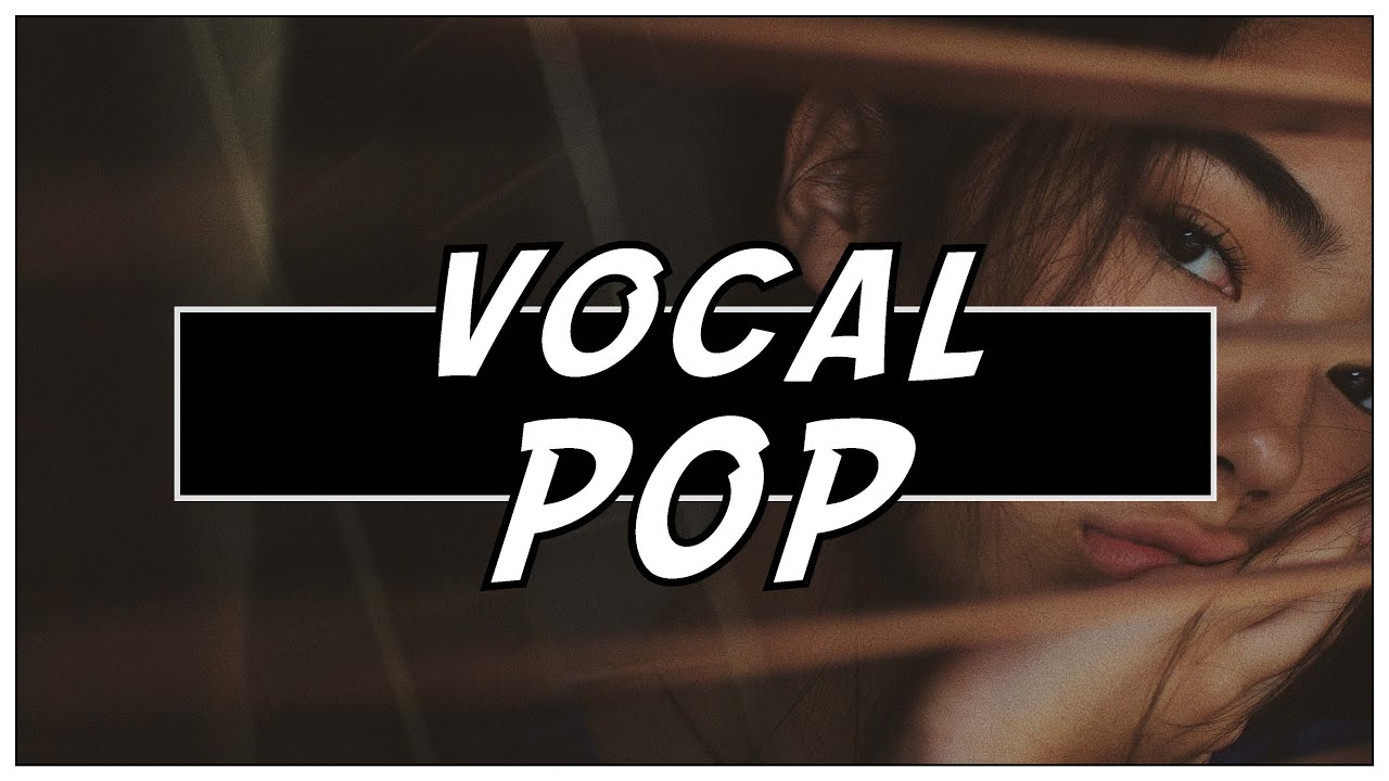 Vocal Pop // Chill / Work / Party / Flex / Vibes // Black Screen Music ...
