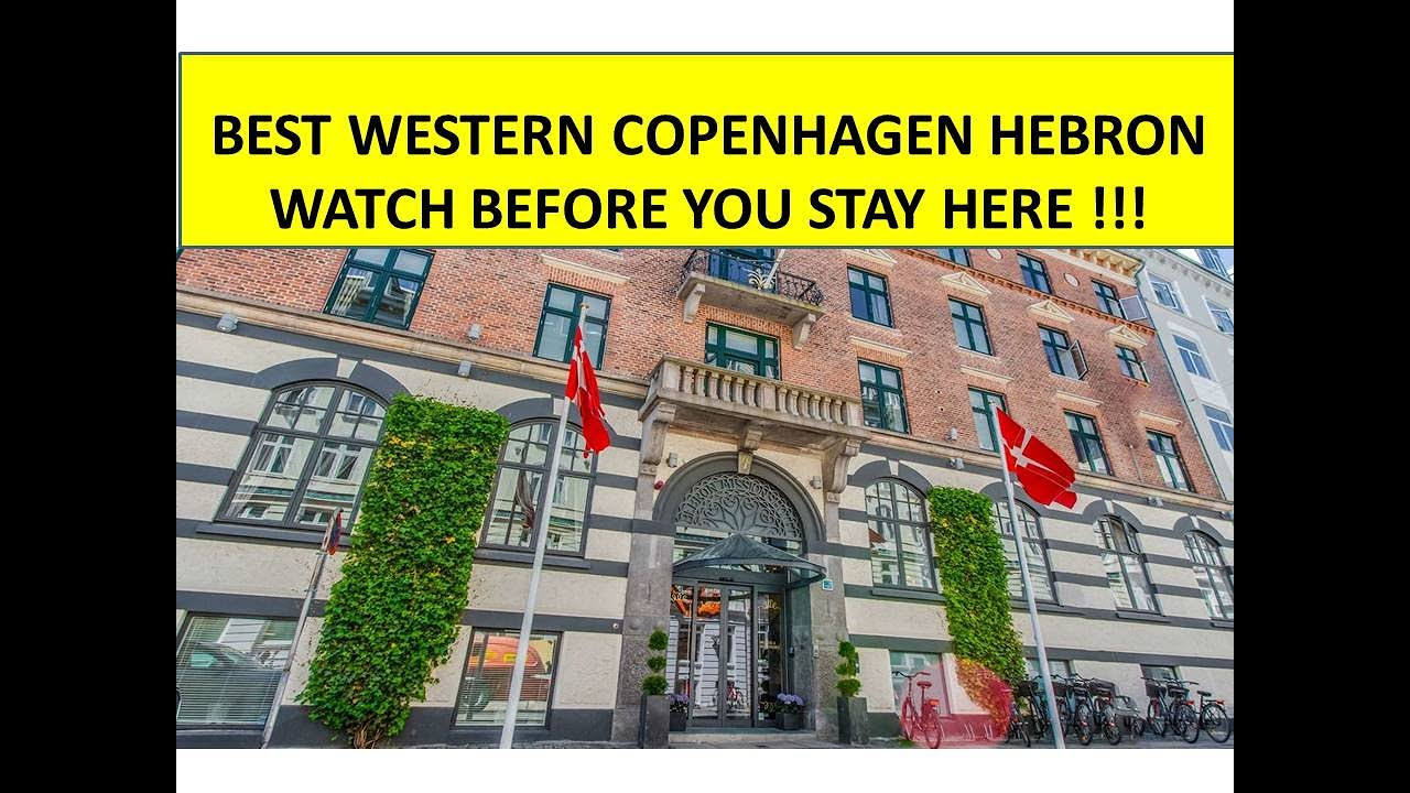 Best Western Copenhagen, Hebron. Hotel Review. Watch Before You Stay ...
