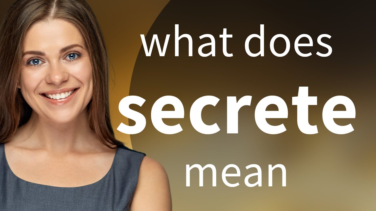 Secrete | SECRETE definition - YouTube