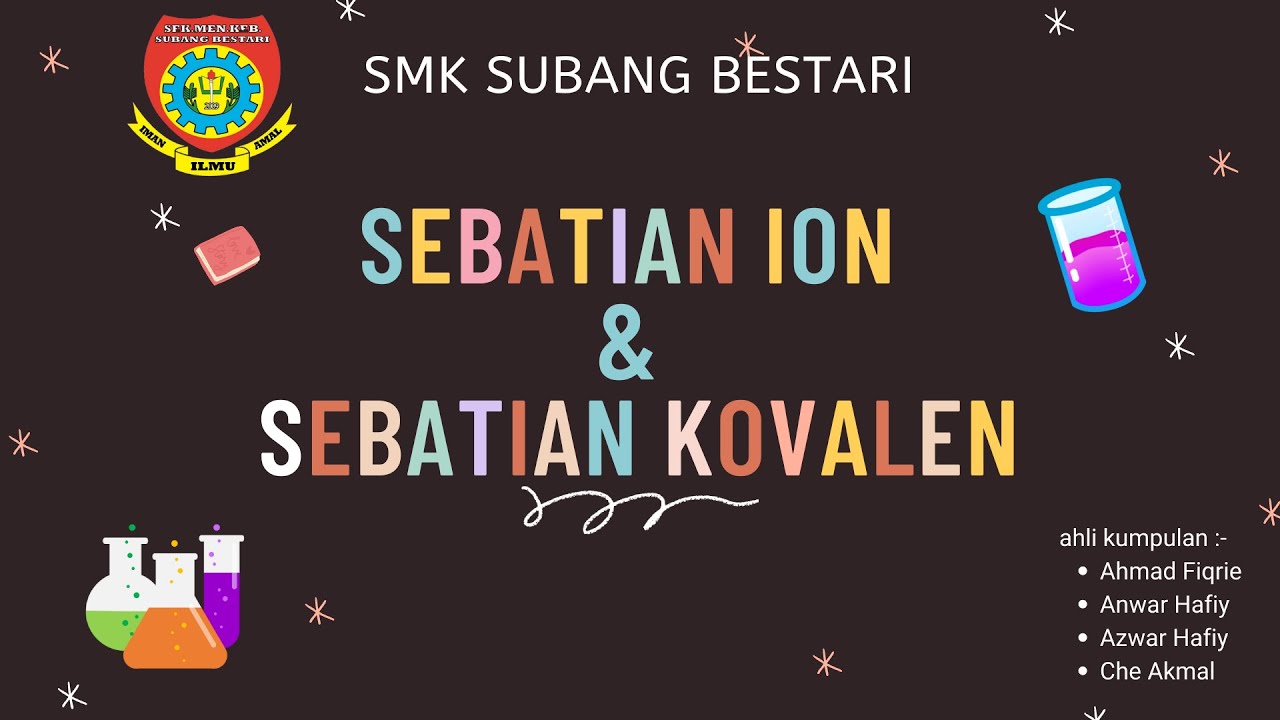 PBL KIMIA 5.7 SEBATIAN ION DAN SEBATIAN KOVALEN - YouTube