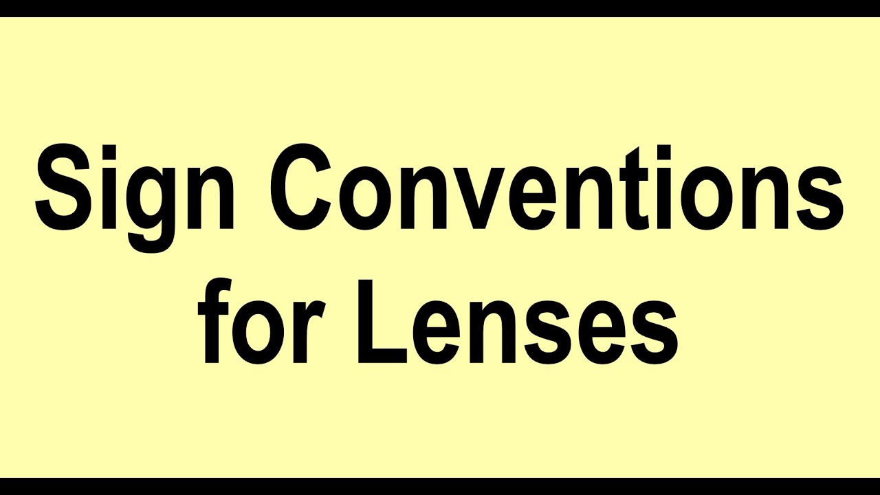 Sign Conventions for Lenses - YouTube