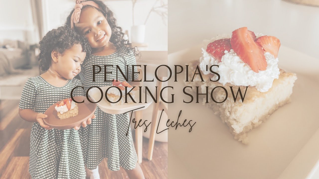PeneloPia’s Cooking Show | Tres Leches (Full Video) - YouTube