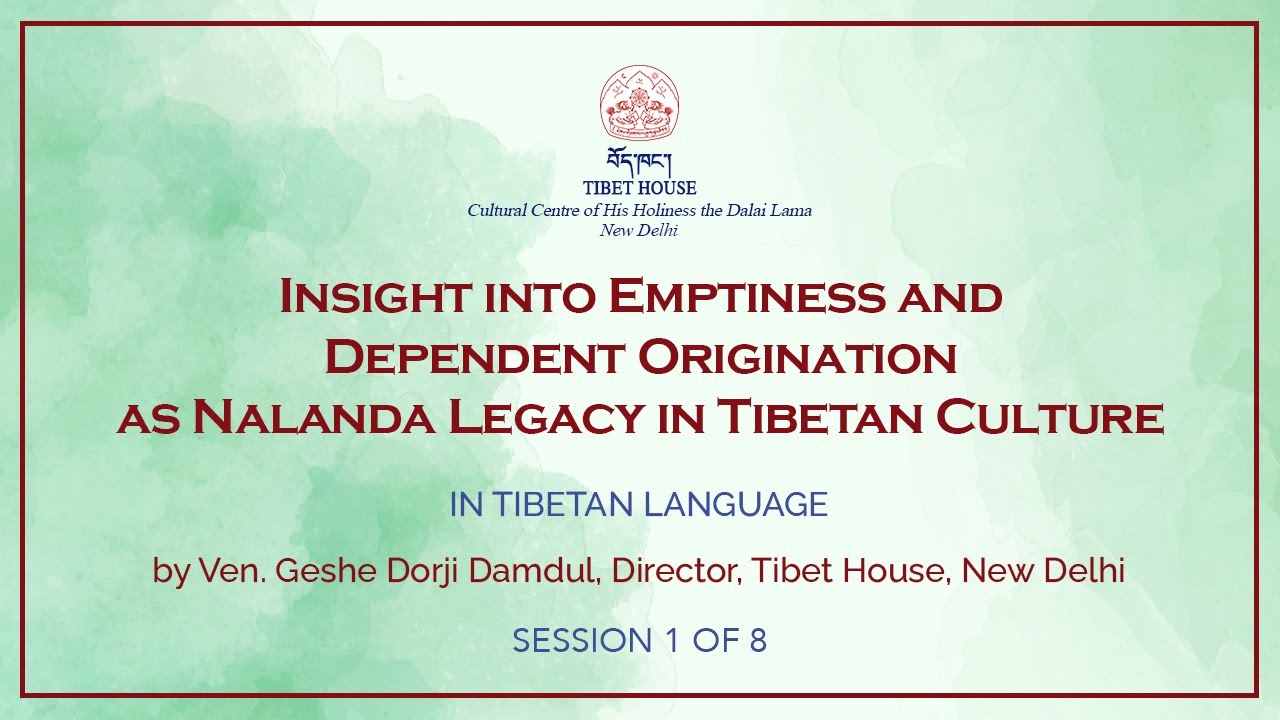 Insight into Emptiness and Dependent Origination as Nalanda Legacy in ...