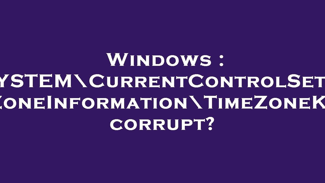 Windows : HKLM\SYSTEM\CurrentControlSet\Control\TimeZoneInformation ...