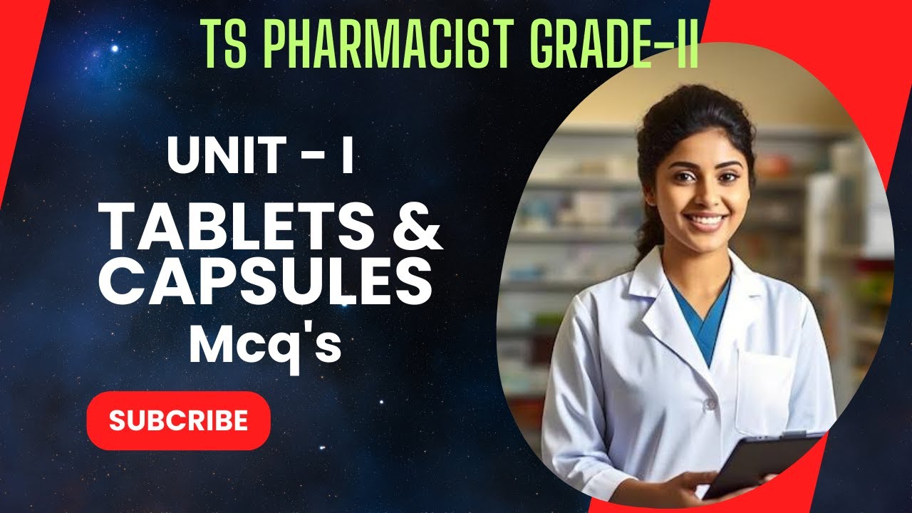 TS PHARMACIST GRADE-II | UNIT - I Tablets & Capsules Mcq's #pharmacy # ...