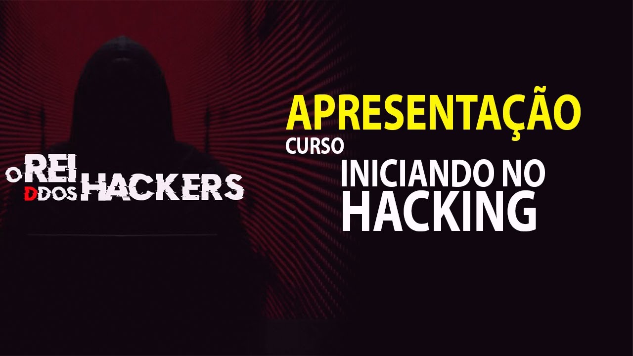 Apresentação do Curso Iniciando no Hacking - YouTube