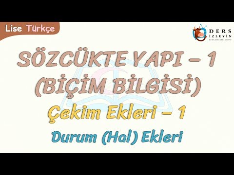 SÖZCÜKTE YAPI - 1 / ÇEKİM EKLERİ - 1