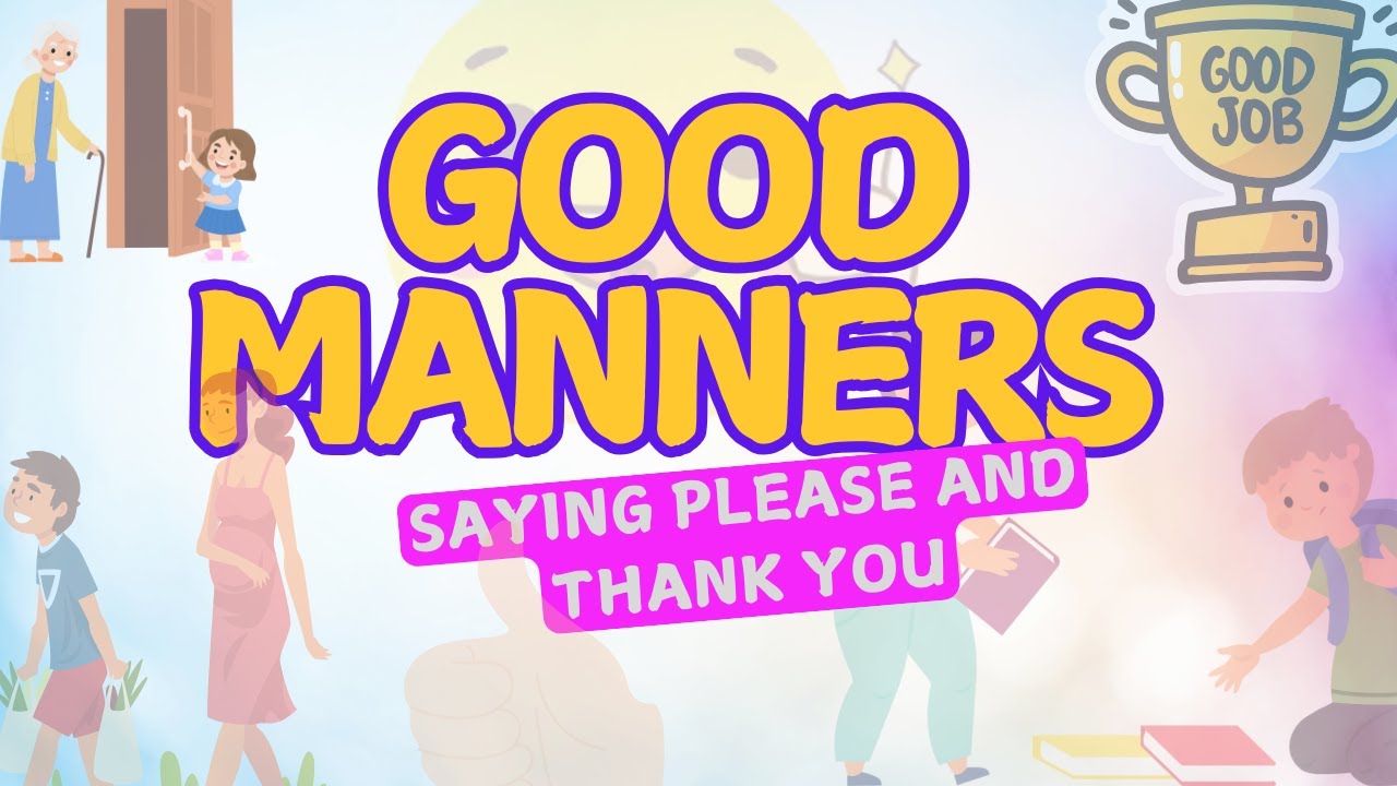Lets Learn Good Manners: Saying Please and Thank You - YouTube