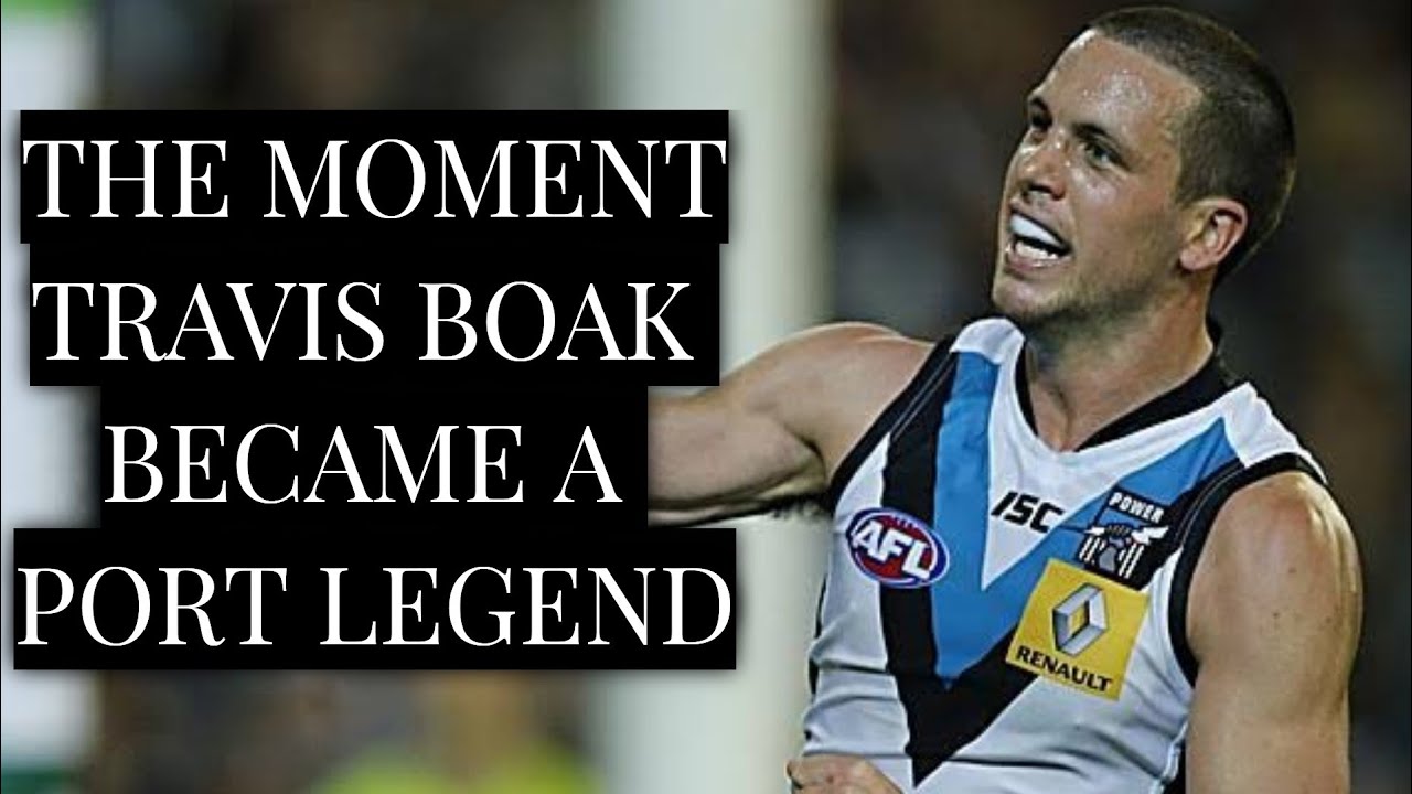 The Moment Travis Boak Became A Legend Of Port Adelaide - YouTube