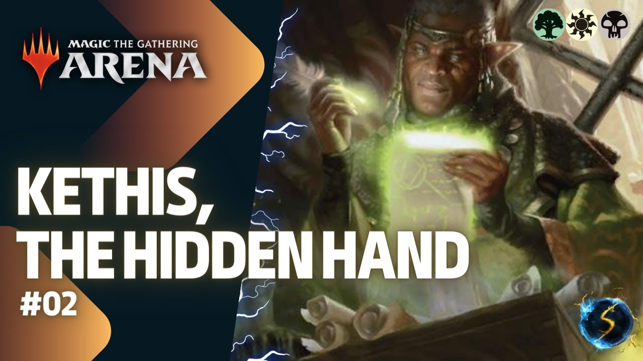 It's Showtime: Kethis, the Hidden Hand 🌲☀️💀 #02 - MTG Arena - Historic ...
