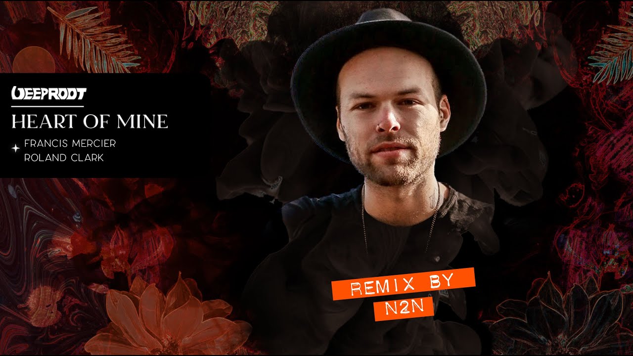 Francis Mercier, Roland Clark – Heart Of Mine Remix by N2N - YouTube