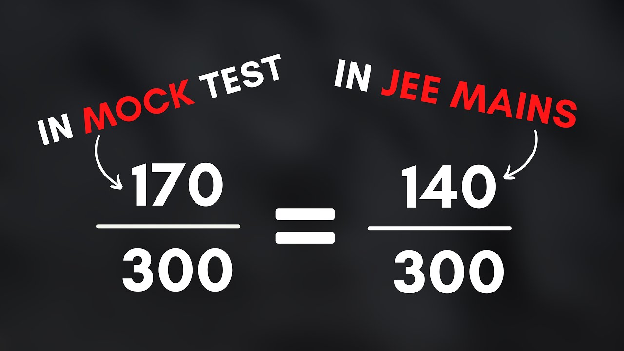 Why Will You Score 30 Marks Less In JEE Mains Many JEE Aspirants why-will-you-score-30-marks-less-in-jee-mains-many-jee-aspirants